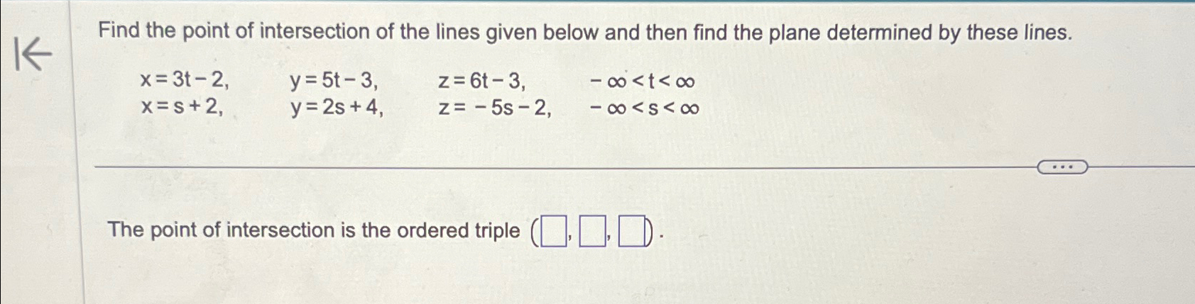 Solved Find the point of intersection of the lines given | Chegg.com