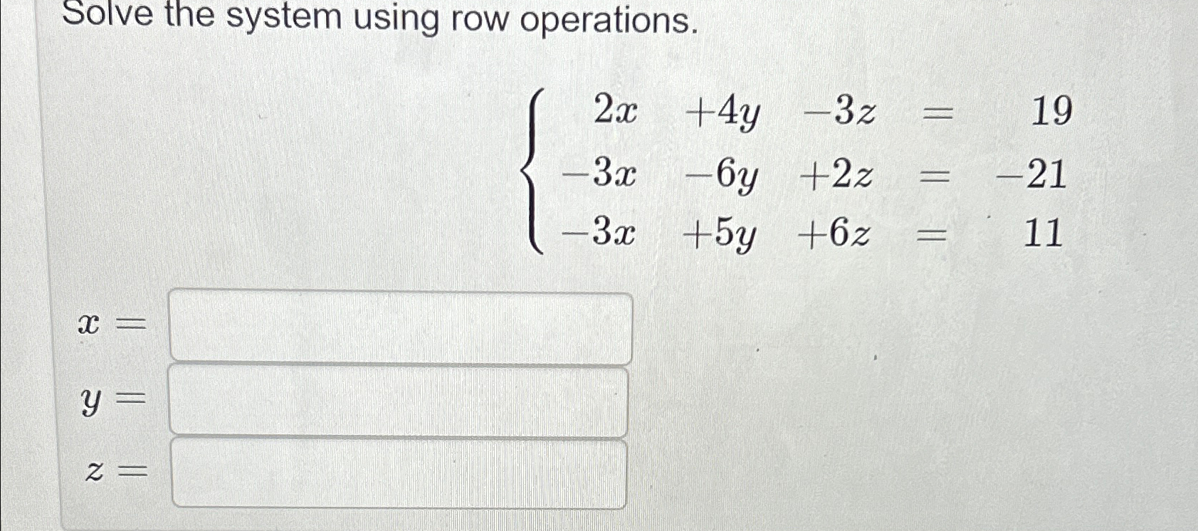 Solved Solve the system using row | Chegg.com