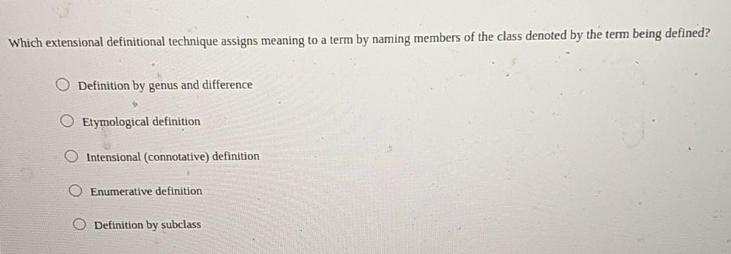 Solved Which extensional definitional technique assigns | Chegg.com