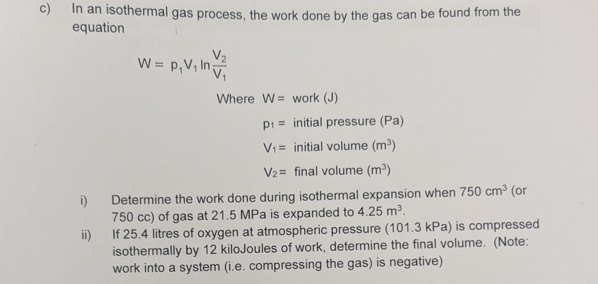 Solved c) ﻿In an isothermal gas process, the work done by | Chegg.com