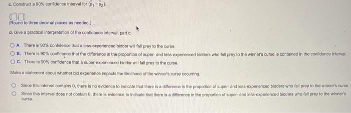 Solved In auction bidding, the winner's curse is the | Chegg.com