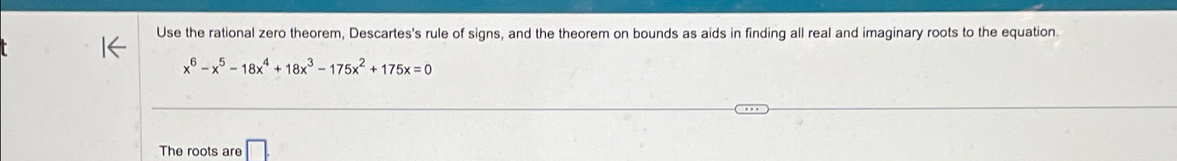 Solved Use the rational zero theorem, Descartes's rule of | Chegg.com