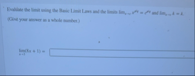 Solved Evaluate the limit using the Basic Limit Laws and the | Chegg.com