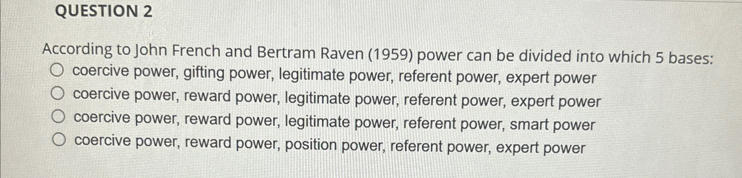 Solved QUESTION 2According to John French and Bertram Raven | Chegg.com