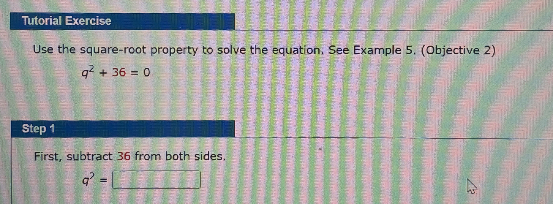 Solved Tutorial Exerciseuse The Square Root Property To