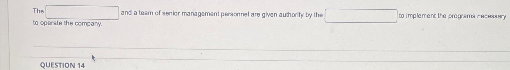 Solved The and a team of senior management personnel are | Chegg.com