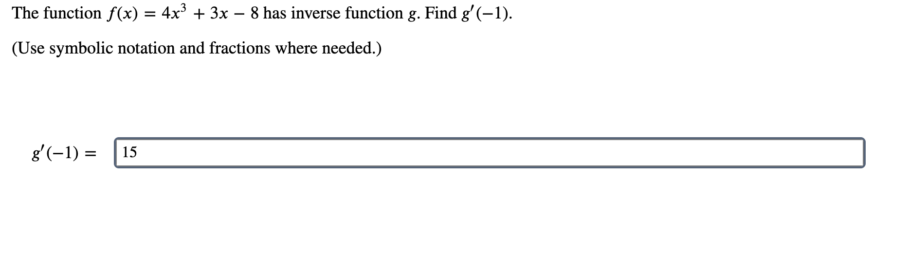 Solved The function f(x)=4x3+3x-8 ﻿has inverse function g. | Chegg.com