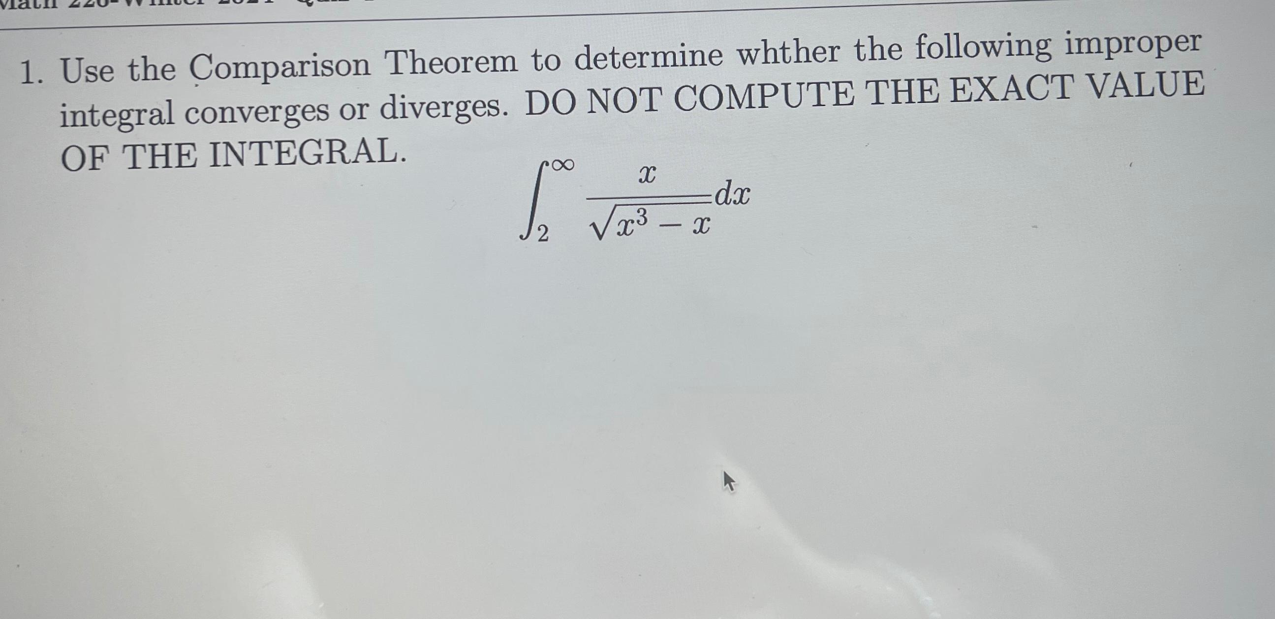 Solved Use the Comparison Theorem to determine whther the | Chegg.com