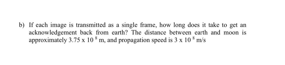 Solved b) ﻿If each image is transmitted as a single frame, | Chegg.com