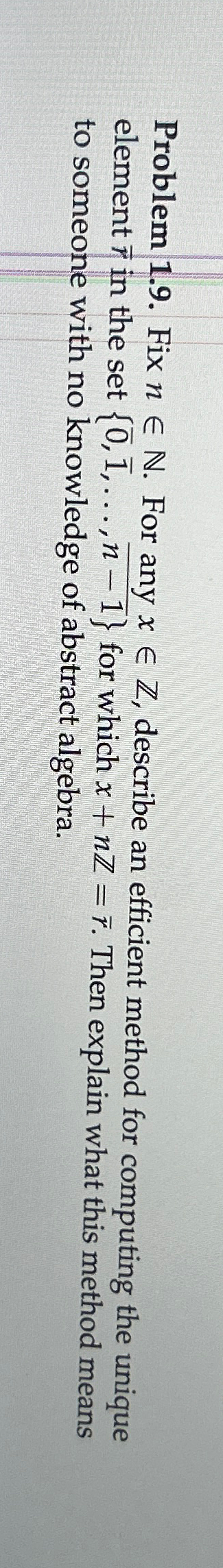 Solved Problem 1.9. ﻿Fix ninN. For any xinZ, describe an | Chegg.com