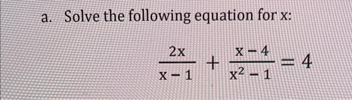 Solved a. Solve the following equation for x : | Chegg.com