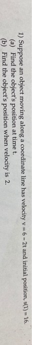 1) Suppose an object moving along a coordinate line | Chegg.com