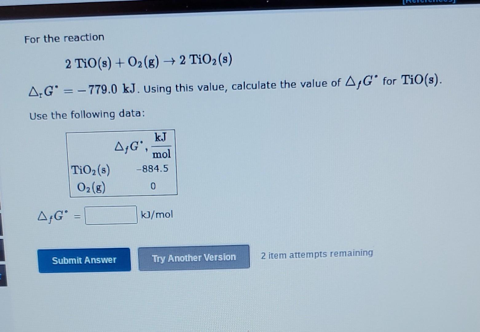 Solved For the reaction 2 TiO(s) + O2(g) + 2 TiO2(s) A.G' = | Chegg.com