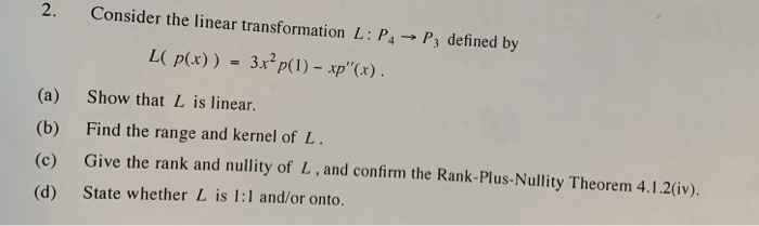 Solved Consider the linear transformation L: P-P3 defined by | Chegg.com