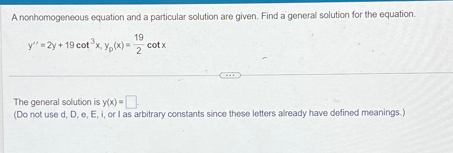 Solved A nonhomogeneous equation and a particular solution | Chegg.com