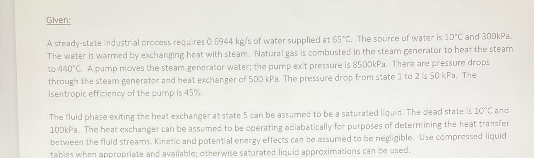 Solved Given:\\nA steady-state industrial process requires | Chegg.com