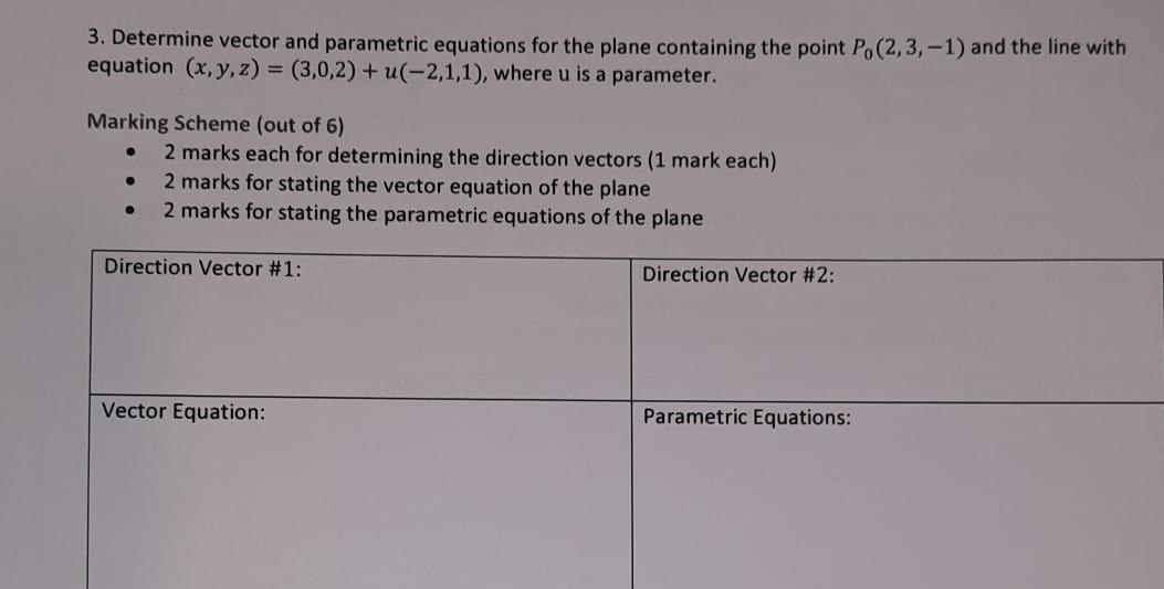 Solved 3 Determine Vector And Parametric Equations For The