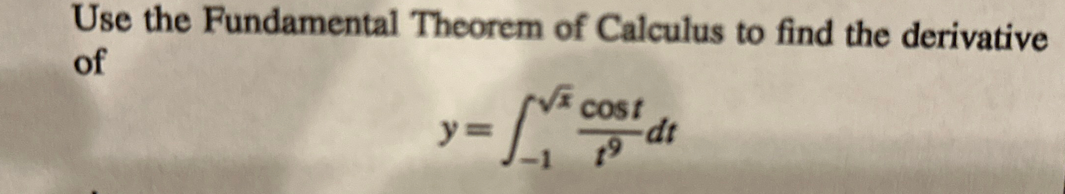 Solved Use the Fundamental Theorem of Calculus to find the | Chegg.com