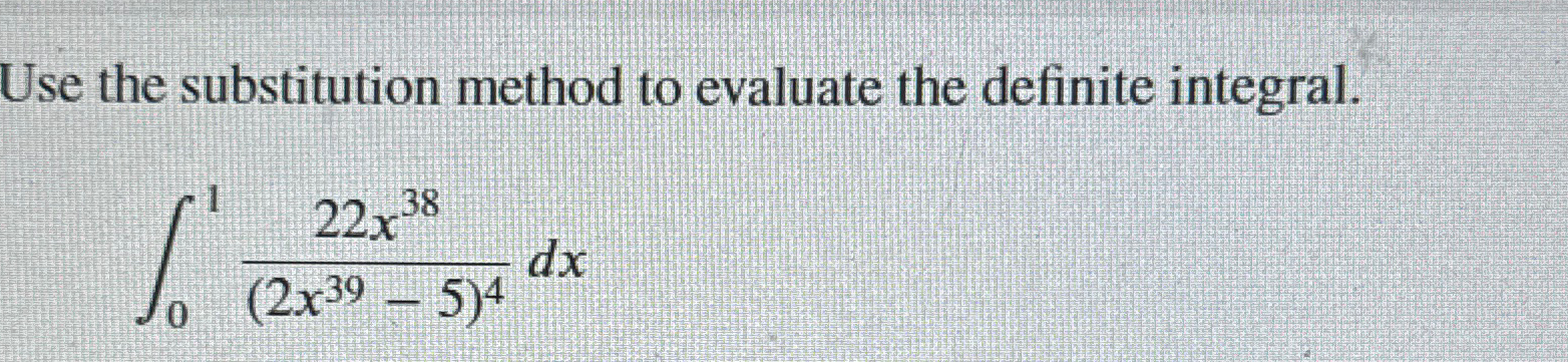 Solved Use the substitution method to evaluate the definite | Chegg.com