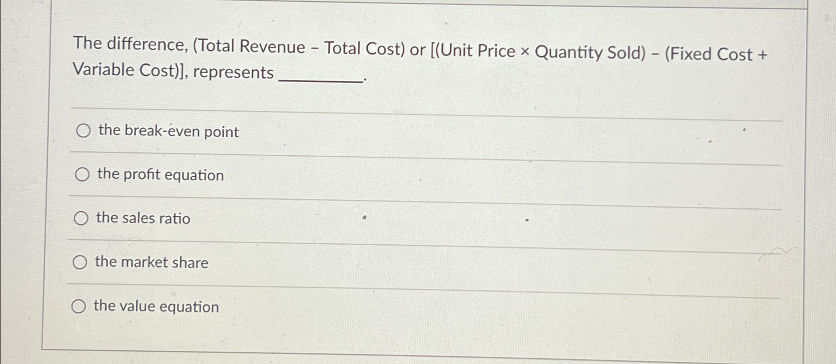 Solved The difference, (Total Revenue - ﻿Total Cost) ﻿or | Chegg.com