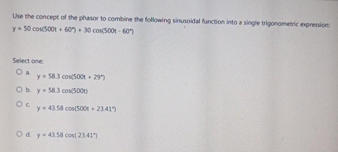 Solved Use the concept of the phasor to combine the | Chegg.com