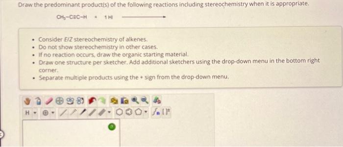 Solved Draw the predominant product(s) of the following | Chegg.com