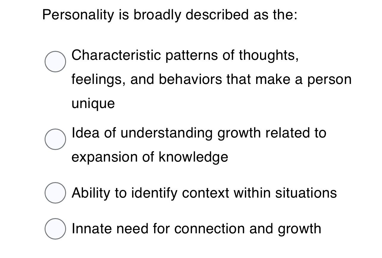 Solved Personality is broadly described as | Chegg.com