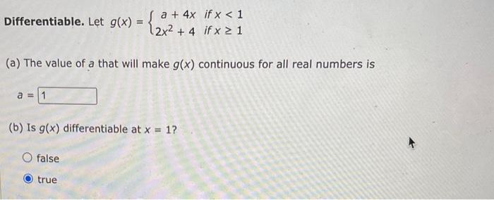 Solved Differentiable. Let g(x)={a+4x2x2+4 if x