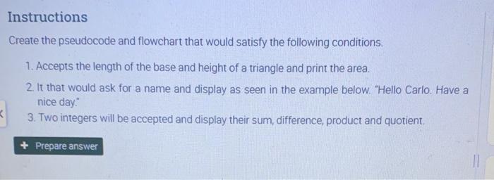 Solved Instructions Create the pseudocode and flowchart that | Chegg.com