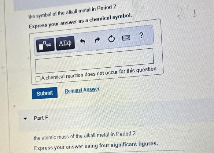 Solved the symbol of the alkali metal in Period 2 Express | Chegg.com