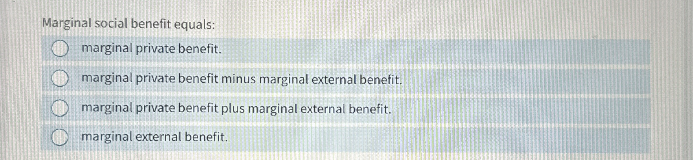 Solved Marginal social benefit equals:marginal private | Chegg.com