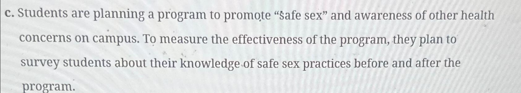 Solved c. ﻿Students are planning a program to promote "šafe | Chegg.com