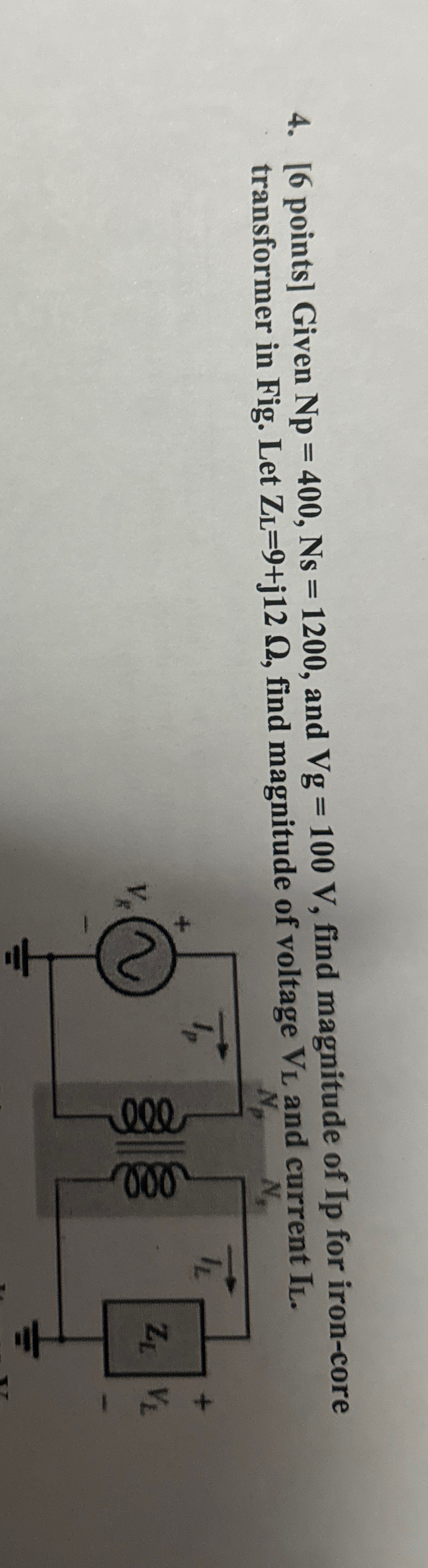 Solved [6 ﻿points] ﻿Given Np=400,Ns=1200, ﻿and Vg=100V, | Chegg.com