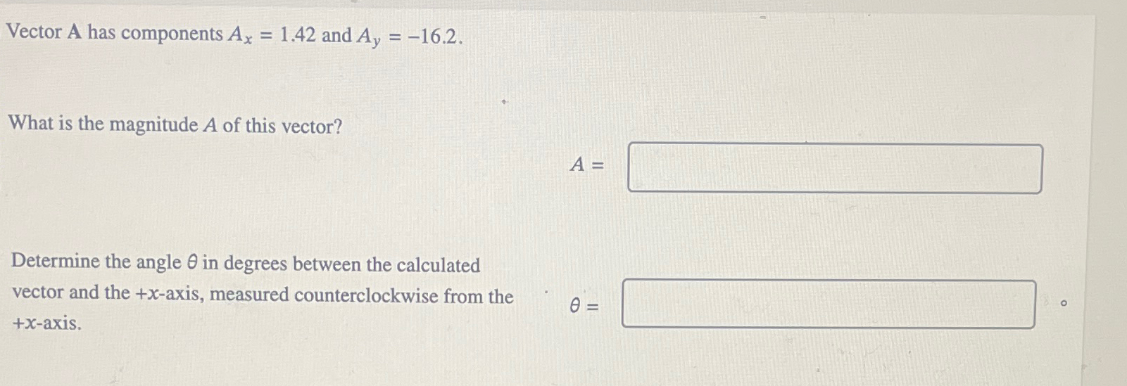 Solved Vector A has components Ax=1.42 ﻿and Ay=-16.2What is | Chegg.com