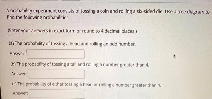 Solved A probability experiment consists of tossing a coin | Chegg.com