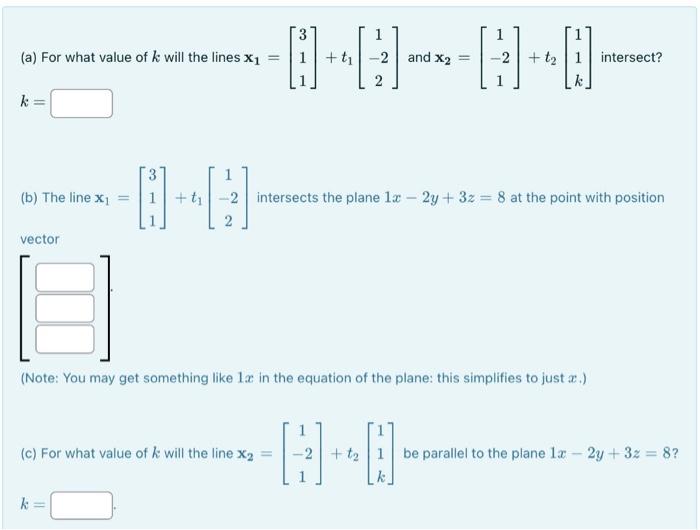 Solved (a) For what value of k will the lines | Chegg.com