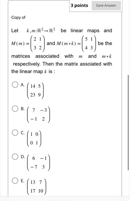 Solved Copy of Let k,m:R2→R2 be linear maps and M(m)=(2312) | Chegg.com