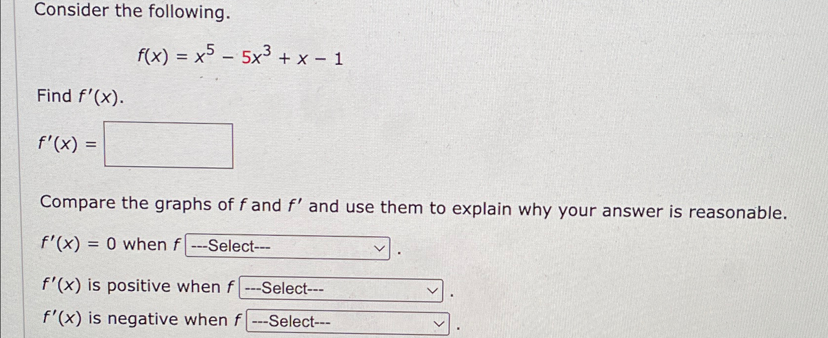 Solved Consider the following.f(x)=x5-5x3+x-1Find | Chegg.com