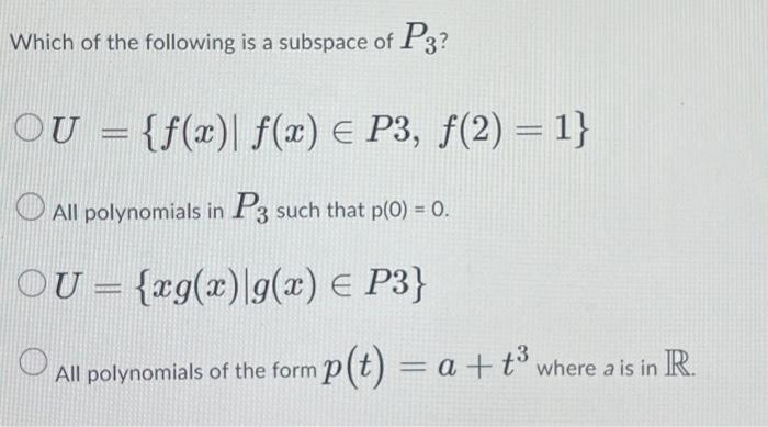 Solved Which of the following is a subspace of P3 ? | Chegg.com