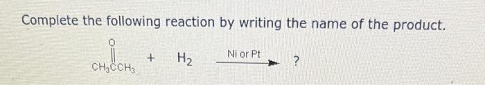 Solved gige the name of the missing organic reactant in the | Chegg.com