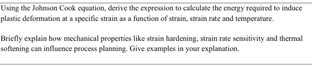 Solved Using the Johnson Cook equation, derive the | Chegg.com