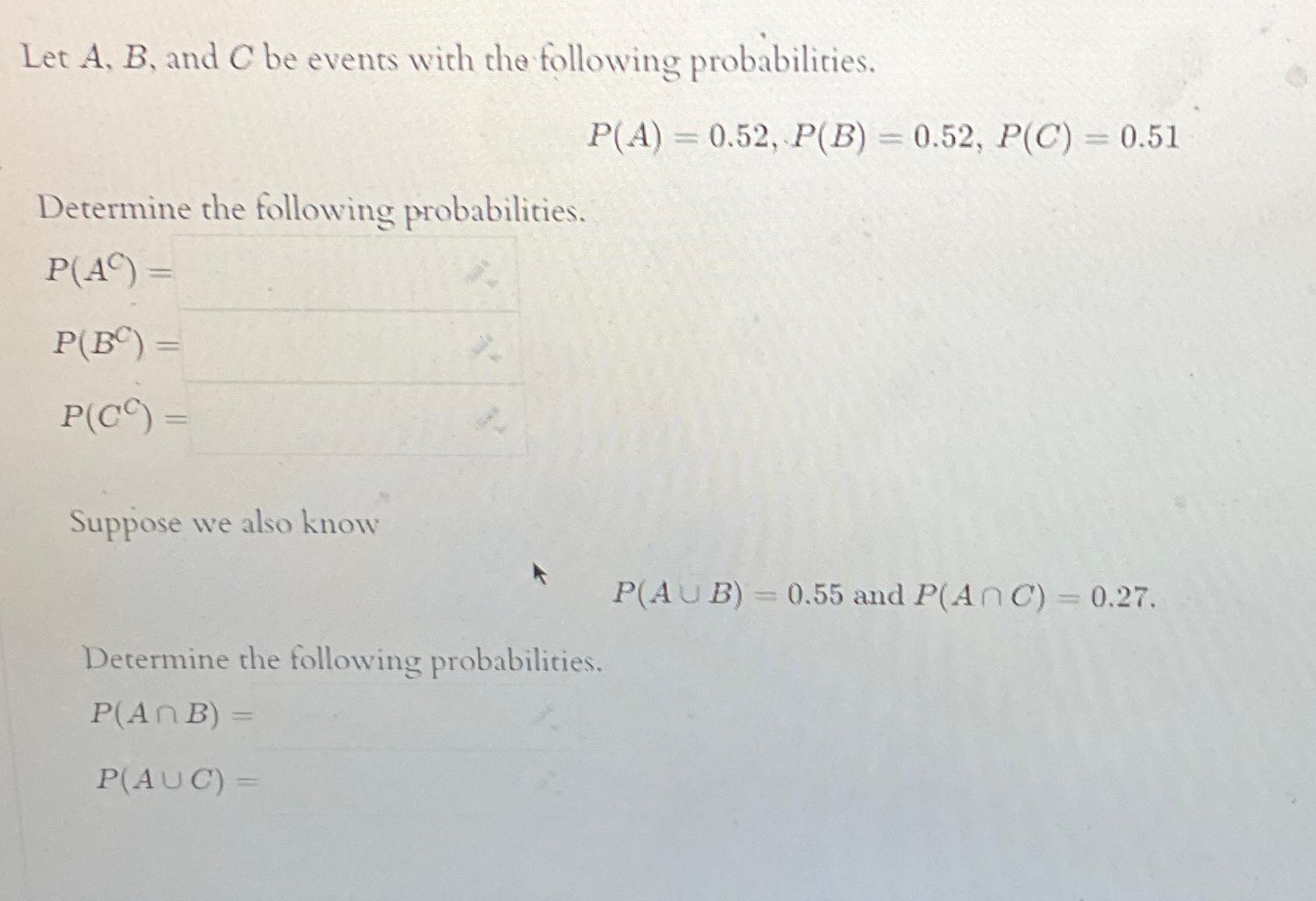 Solved Let A,B, ﻿and C ﻿be events with the following | Chegg.com