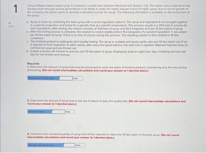 Solved Canuck Maple makes maple syrup. it is based in a | Chegg.com