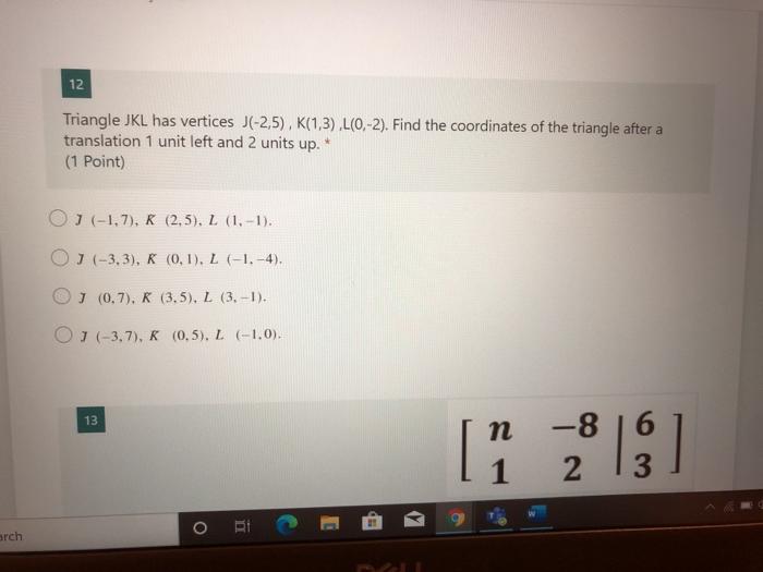 Solved 12 Triangle JKL has vertices J(-2,5), K(1,3).L(O.-2). | Chegg.com