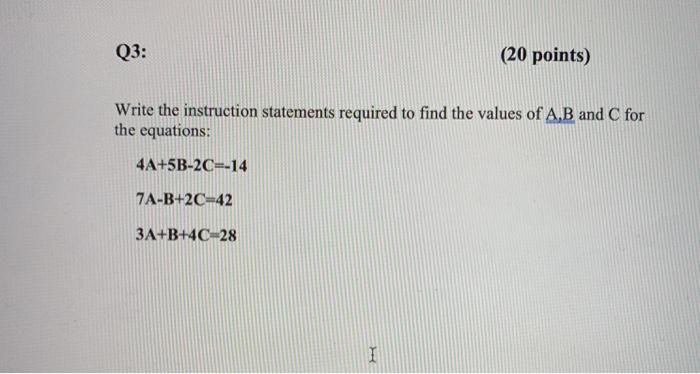 Solved Q3: (20 points) Write the instruction statements | Chegg.com