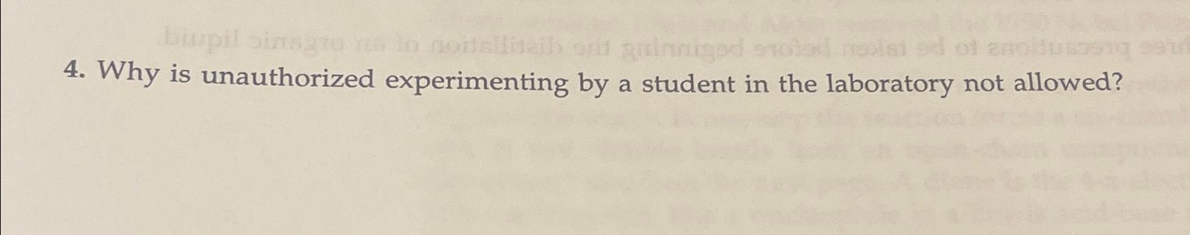 Solved Why is unauthorized experimenting by a student in the | Chegg.com