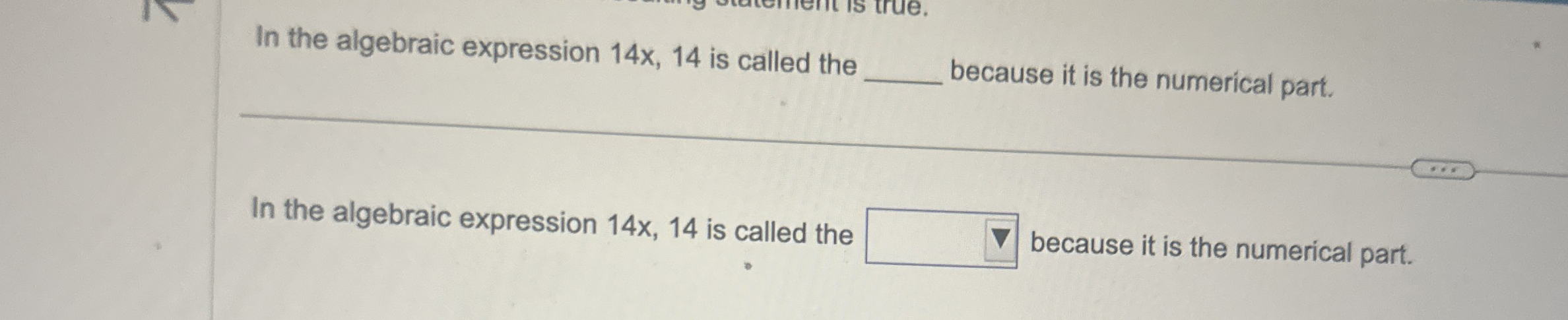 Solved In the algebraic expression 14x,14 ﻿is called | Chegg.com