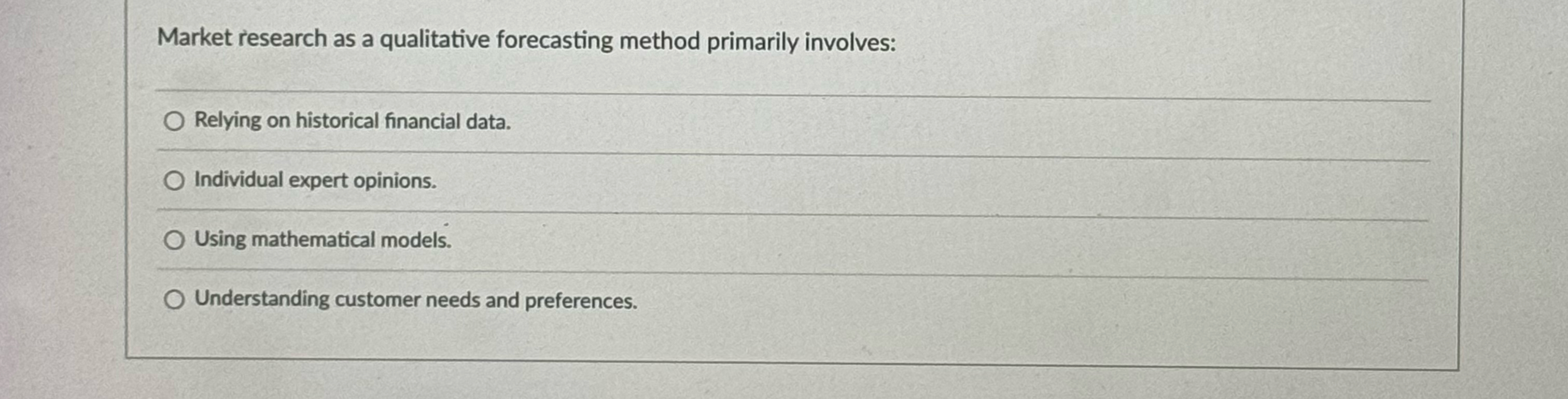 Solved Market research as a qualitative forecasting method | Chegg.com