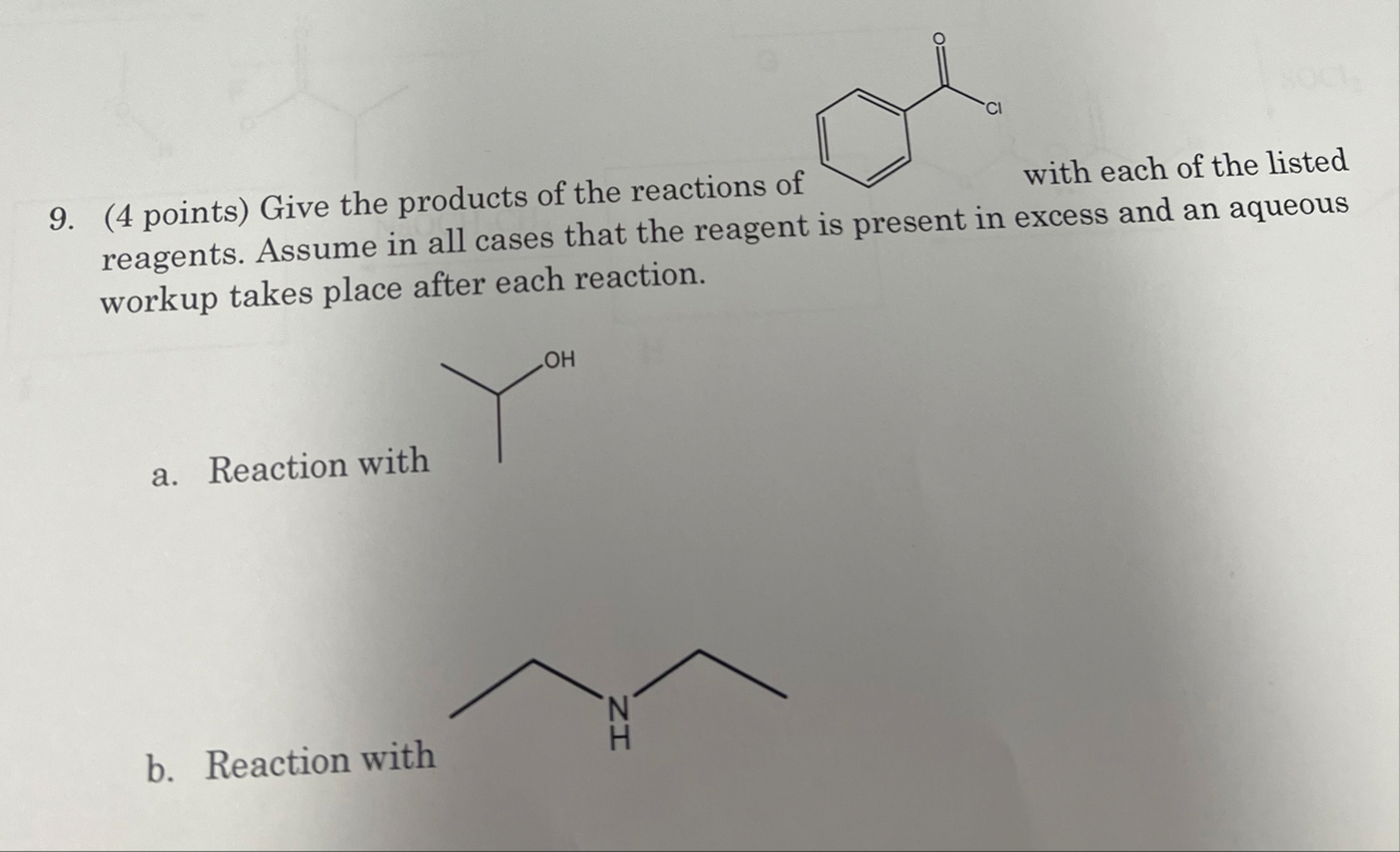 Solved (4 ﻿points) ﻿Give the products of the reactions with | Chegg.com