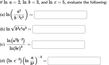 Solved If lna=2,lnb=3, ﻿and lnc=5, ﻿evaluate the | Chegg.com